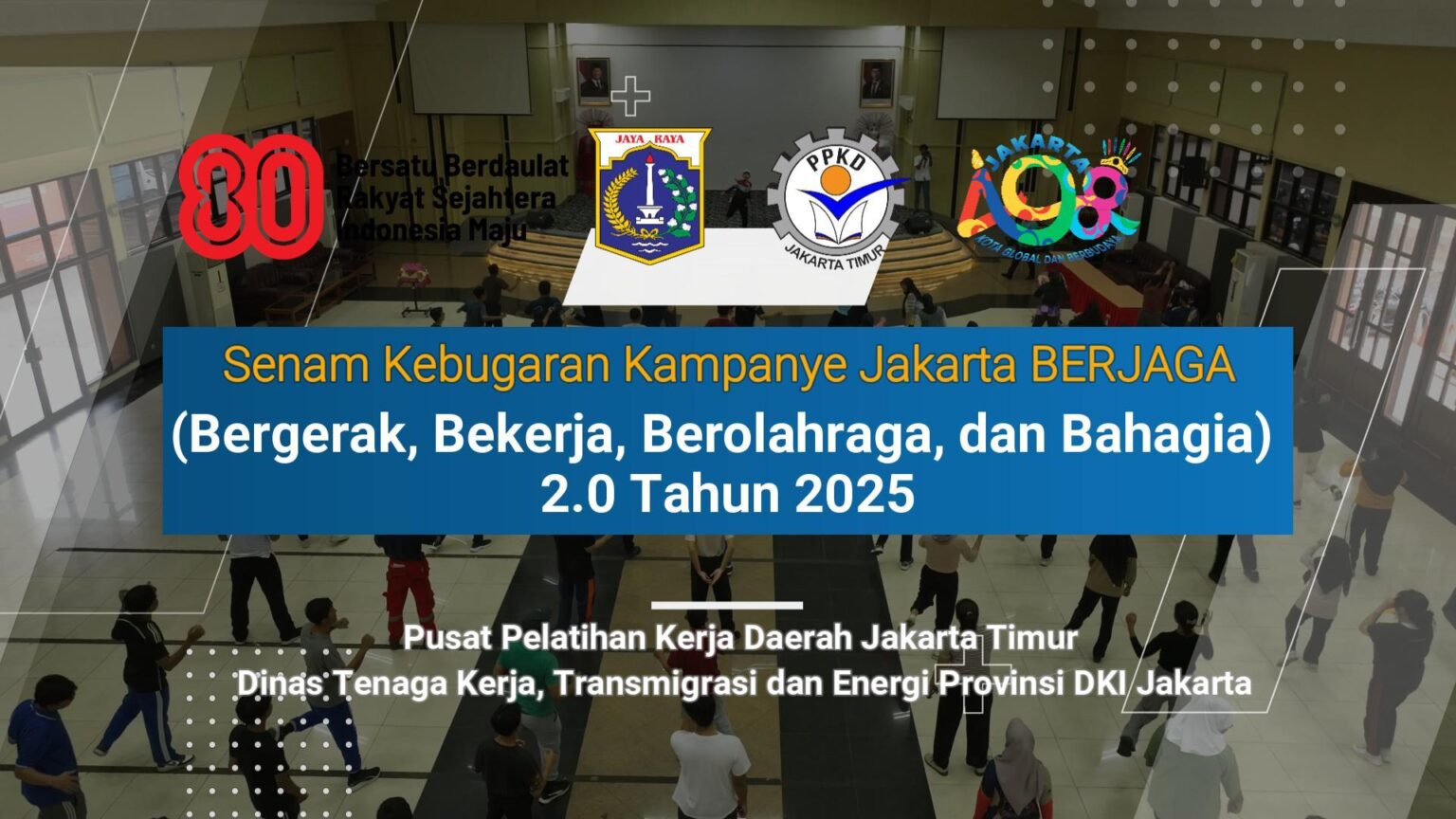 Senam Kebugaran Kampanye Jakarta BERJAGA (Bergerak, Bekerja ...